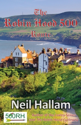 The Robin Hood 500 Route by Neil Hallam | Goodreads