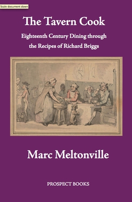 The Tavern Cook: Eighteenth Century Dining through the Recipes of ...