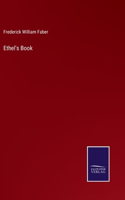 Ethel's Book by Frederick William Faber | Goodreads
