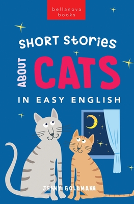 Short Stories About Cats in Easy English: 16 Purr-fect Cat Stories for ...