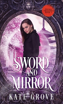 Sword and Mirror: A Sengoku Time Travel Fantasy Romance by Kate Grove ...