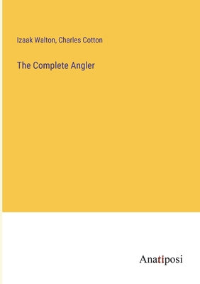 The Complete Angler by Izaak Walton | Goodreads