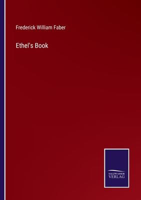 Ethel's Book by Frederick William Faber | Goodreads