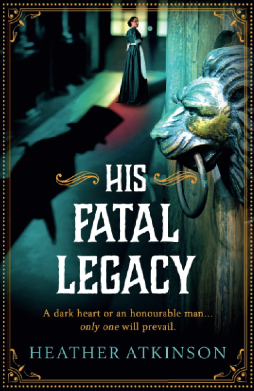 His Fatal Legacy by Heather Atkinson | Goodreads