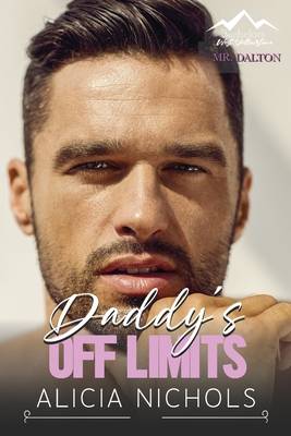Daddy’s Off Limits: A Nanny and Grumpy Single Dad Small Town Age Gap Romance - Full Novel by ...