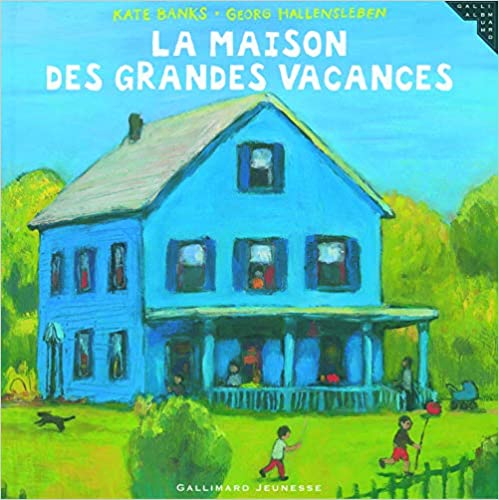 La maison des grandes vacances by Kate Banks | Goodreads