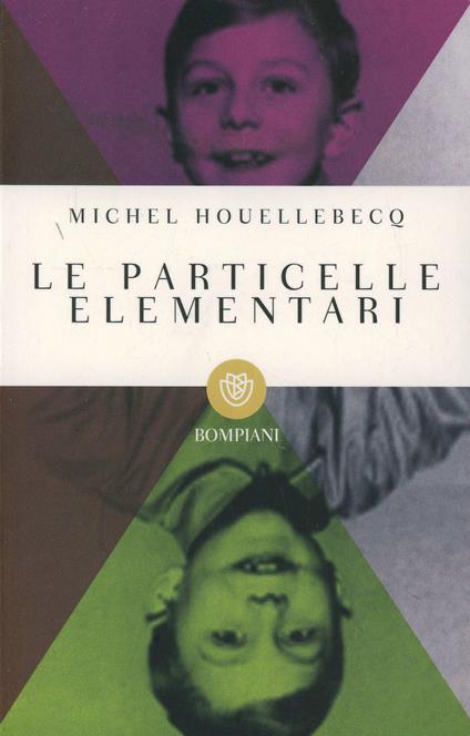 Le particelle elementari by Michel Houellebecq | Goodreads