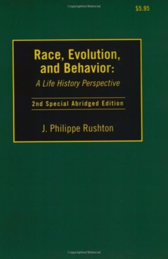 Race, Evolution and Behavior: A Life History Perspective by J Philippe ...