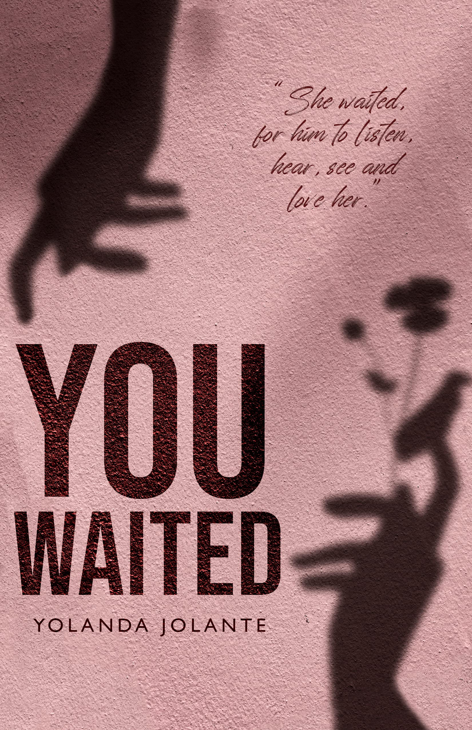 You Waited: A Contemporary Romance by Yolanda Jolante | Goodreads