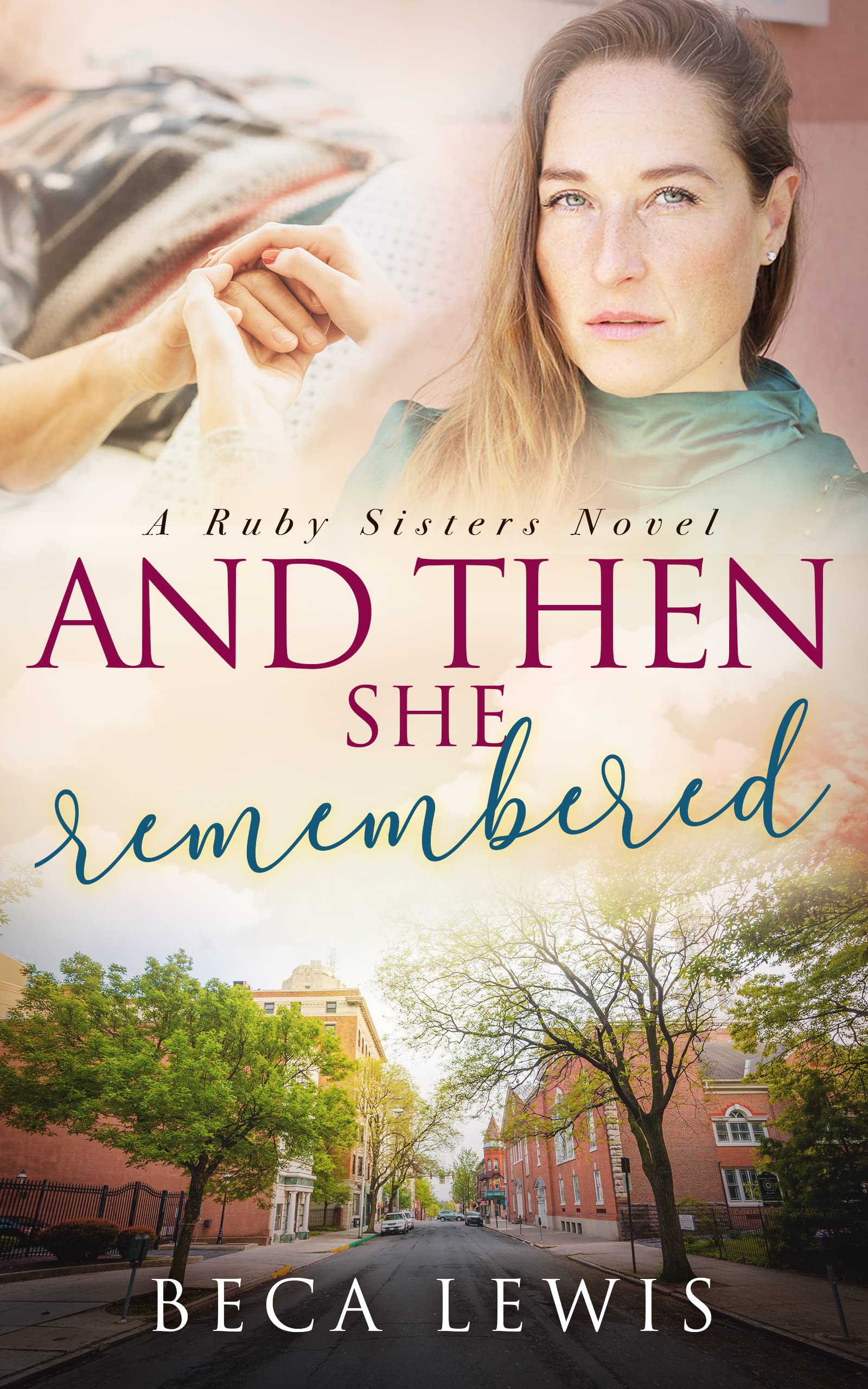 And Then She Remembered (The Ruby Sisters Book 3) by Beca Lewis | Goodreads