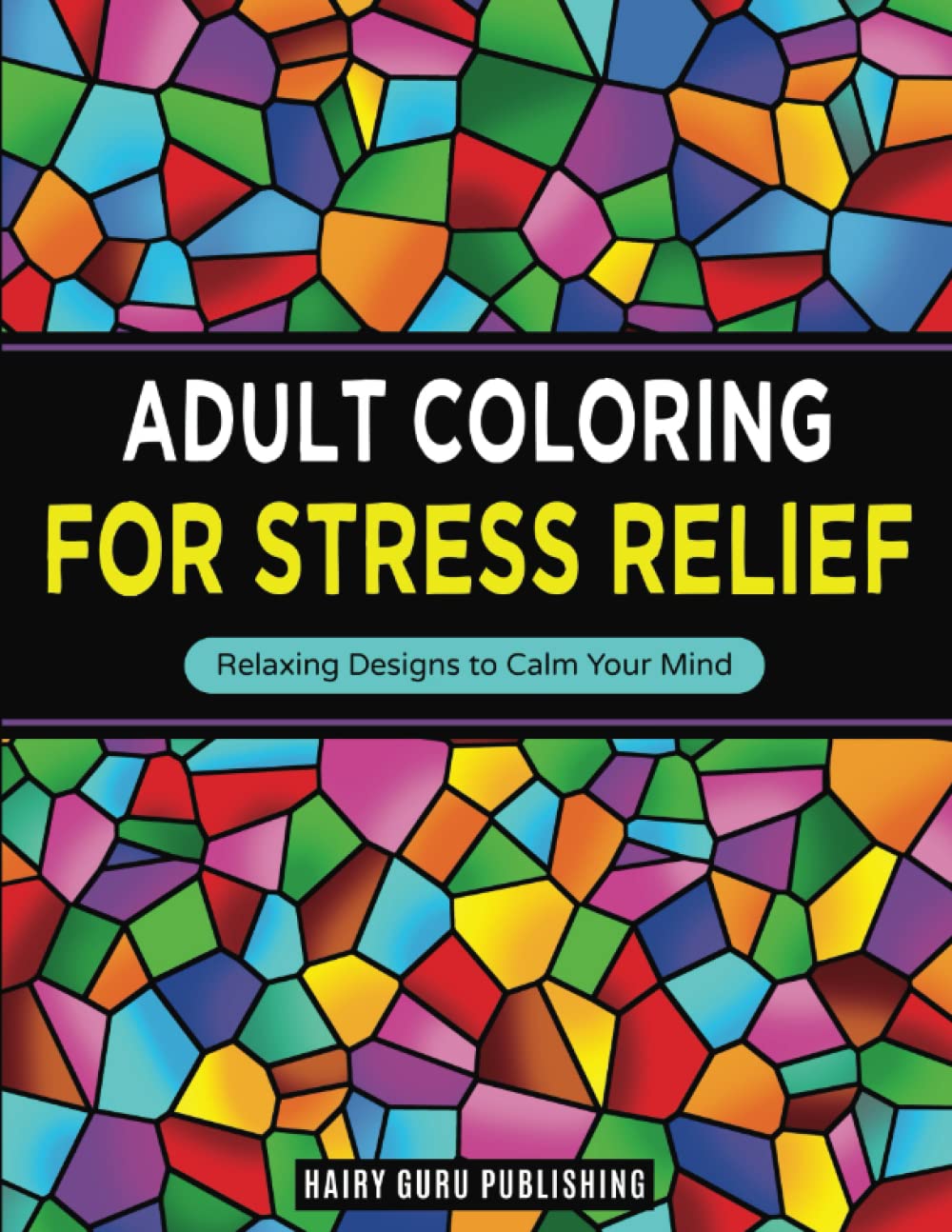 Adult Coloring for Stress Relief: Relaxing Designs to Calm Your Mind by ...