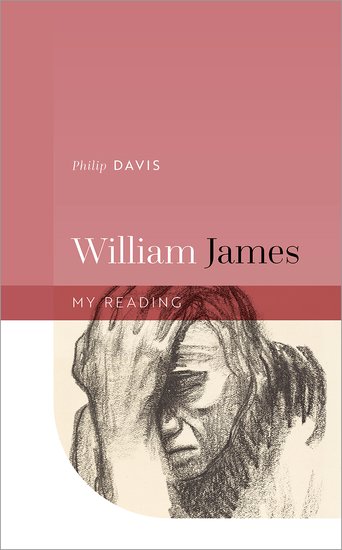 William James (My Reading) by Philip Davis | Goodreads