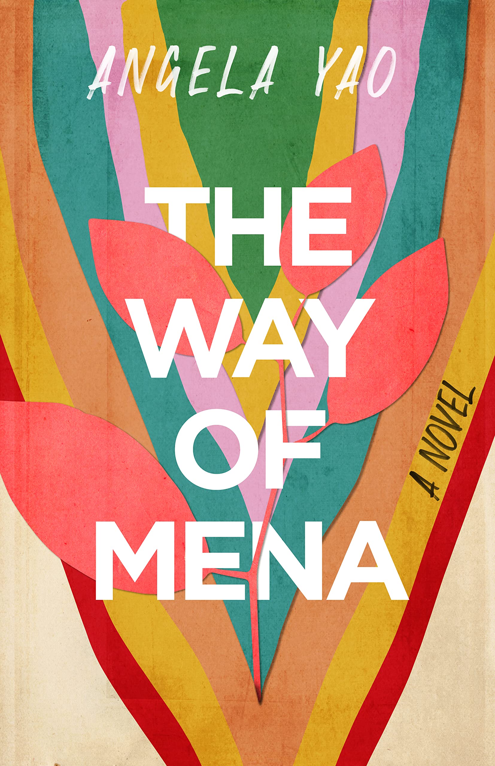 The Way of Mena: A Novel by Angela Yao | Goodreads