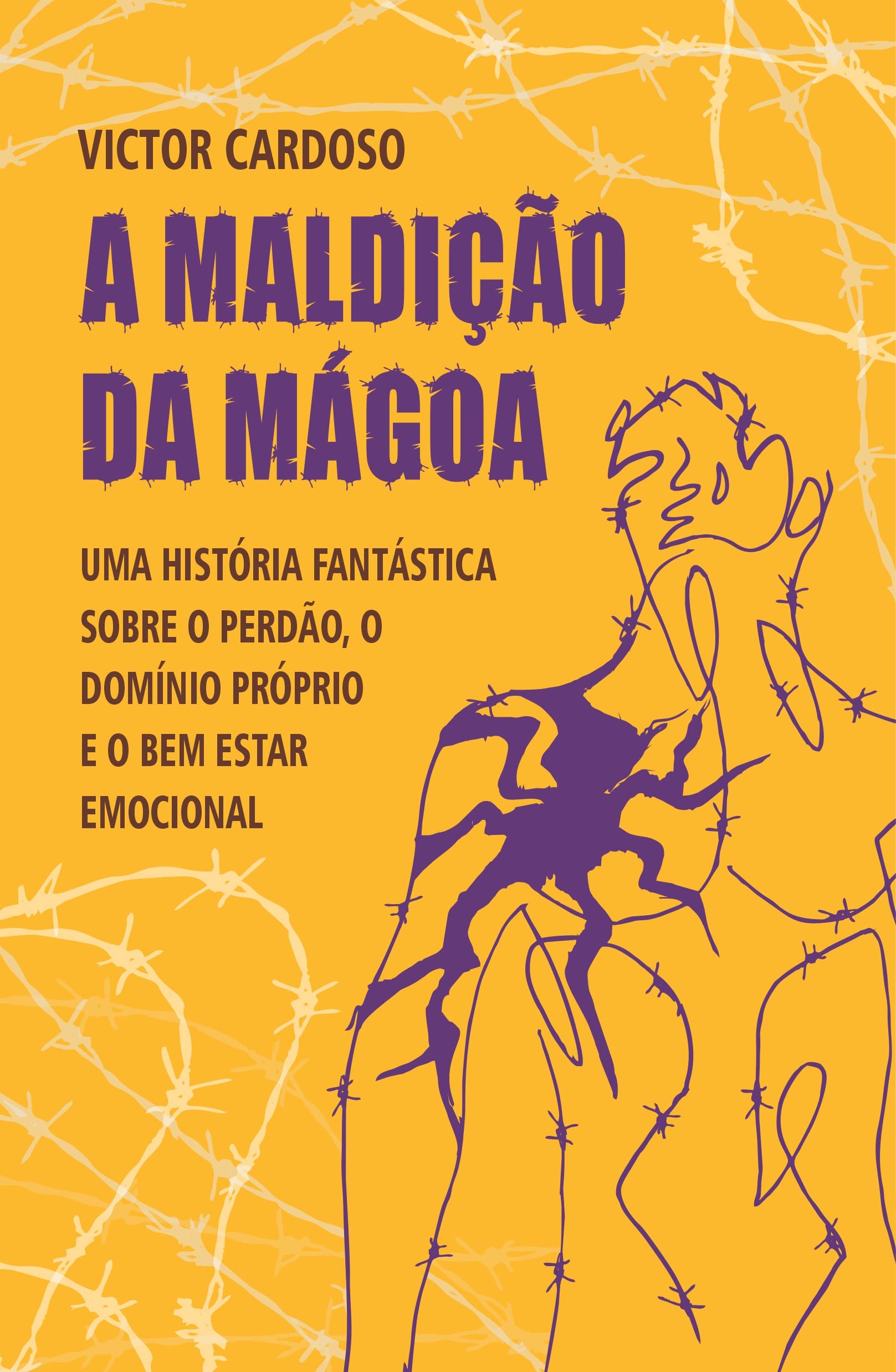 A Maldição da Mágoa: Uma Maneira Fantástica de Aprender sobre o Perdão ...