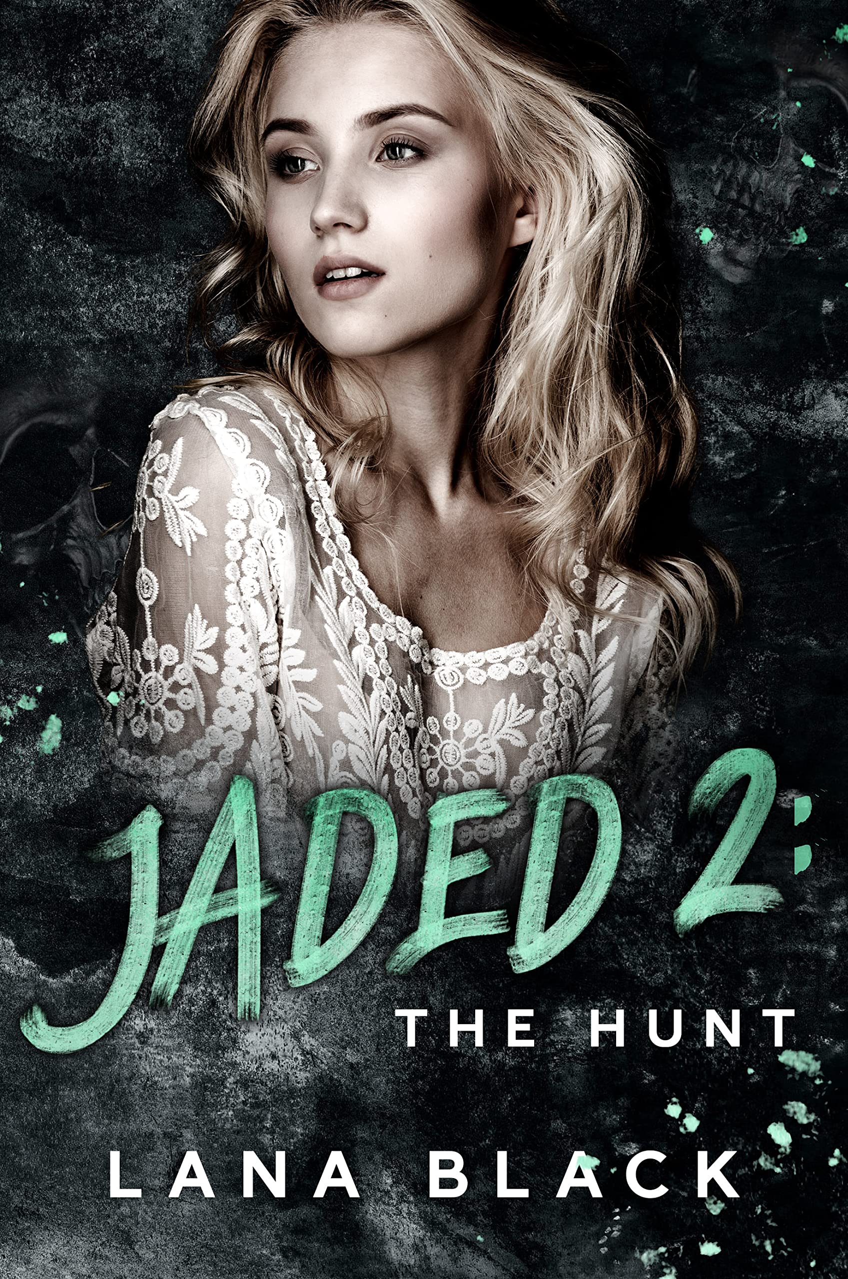 Jaded 2: The Hunt (Jaded Duet, #2) by Lana Black | Goodreads