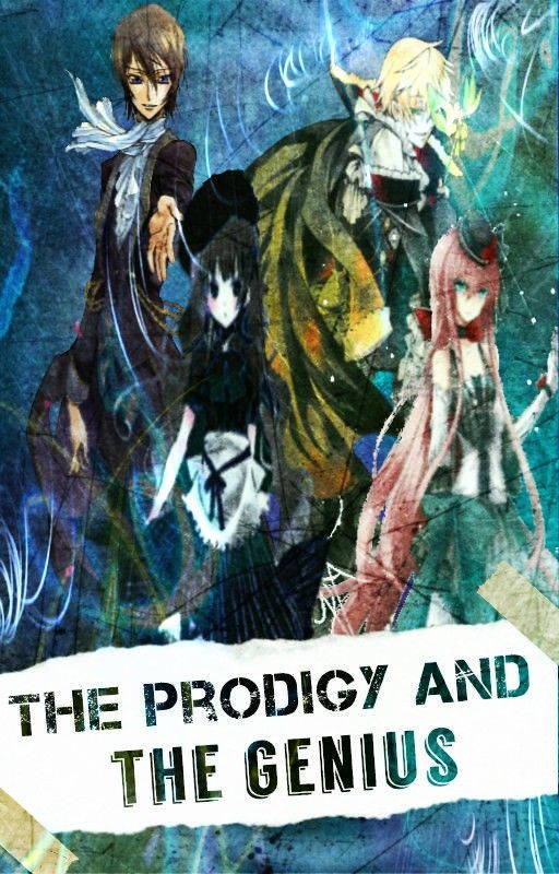 The Prodigy and the Genius by Azile_Yuuki | Goodreads