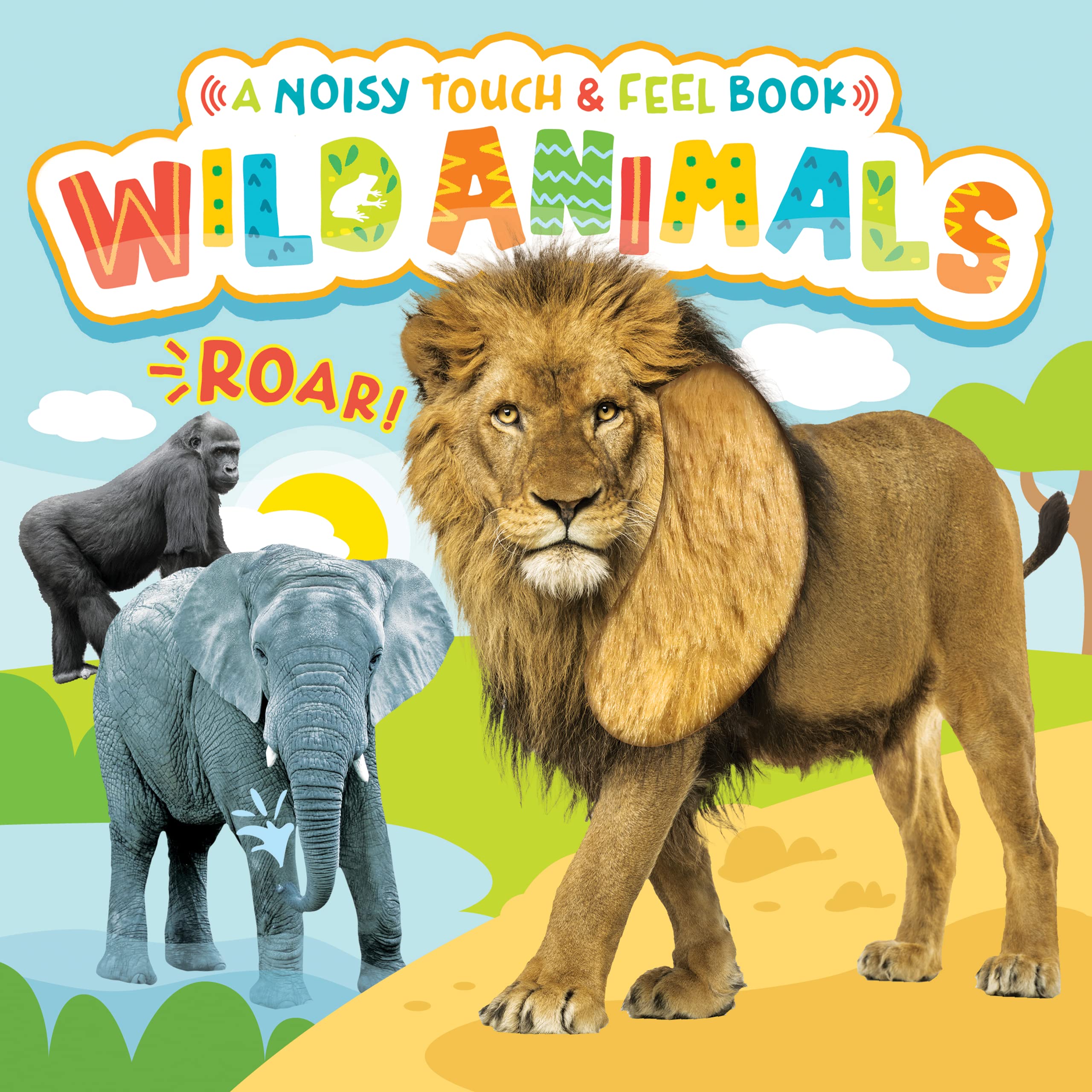 Wild Animals - A Noisy Touch and Feel Sensory Book Featuring Farm ...