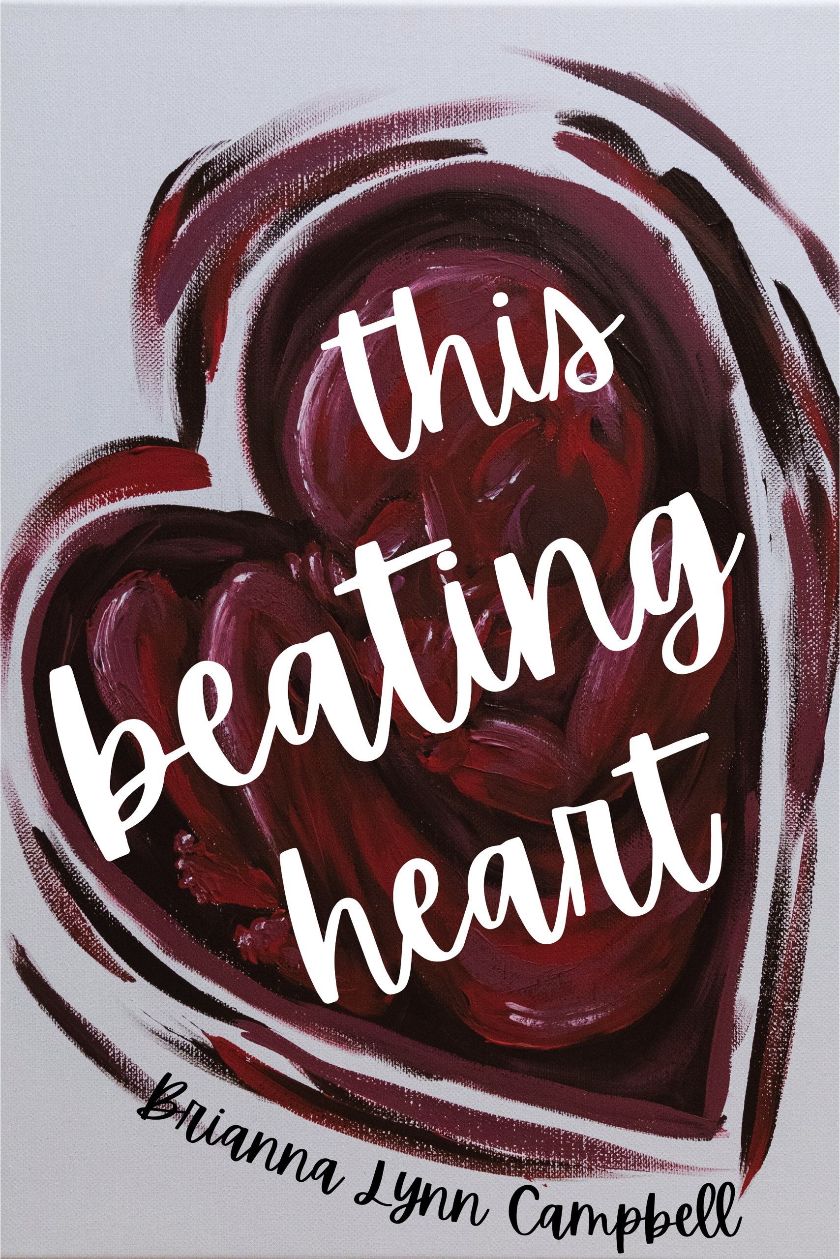 This Beating Heart (Moments Late #13) by Brianna Lynn Campbell | Goodreads