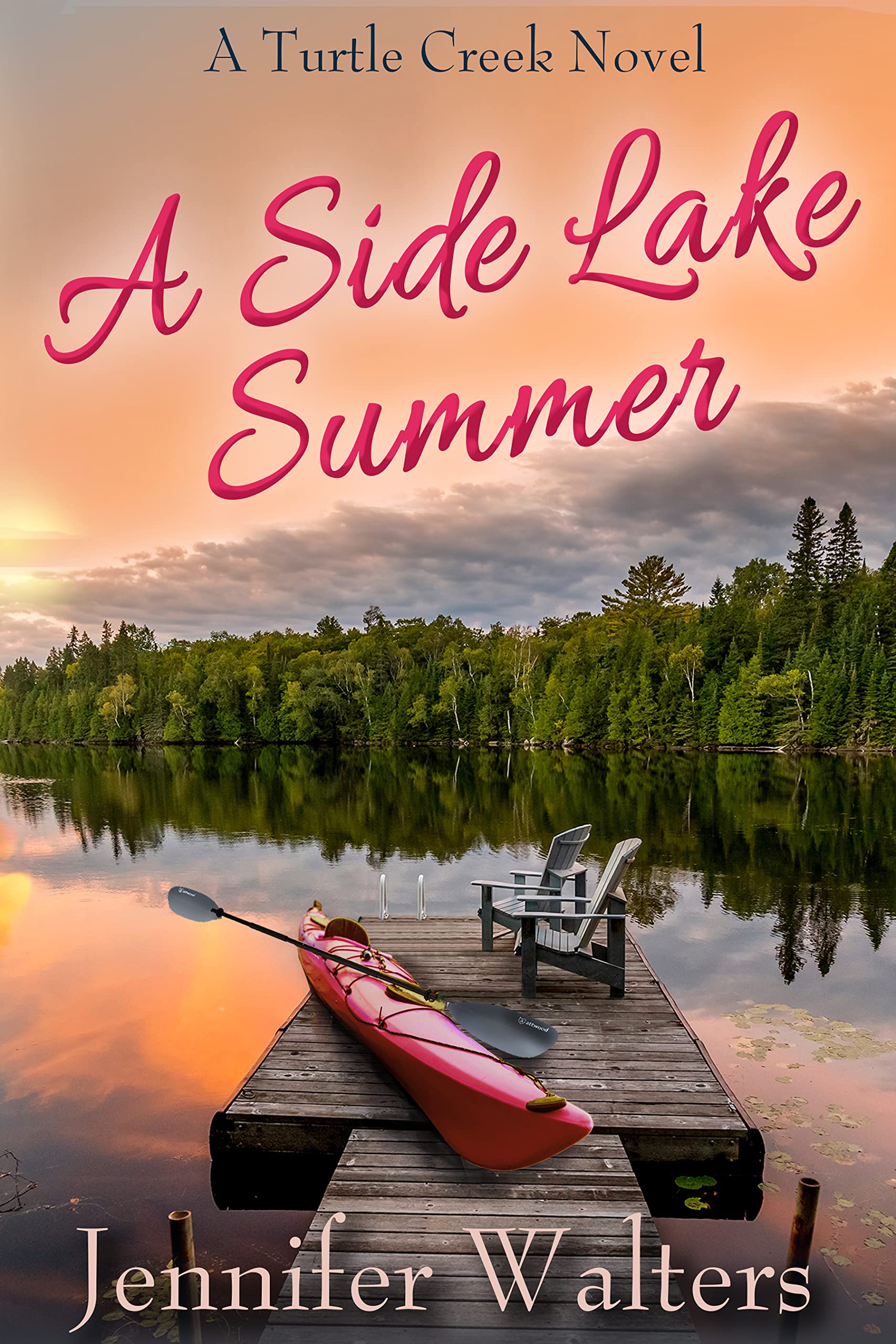 A Side Lake Summer: A Turtle Creek Novel, Book 2 by Jennifer Walters | Goodreads