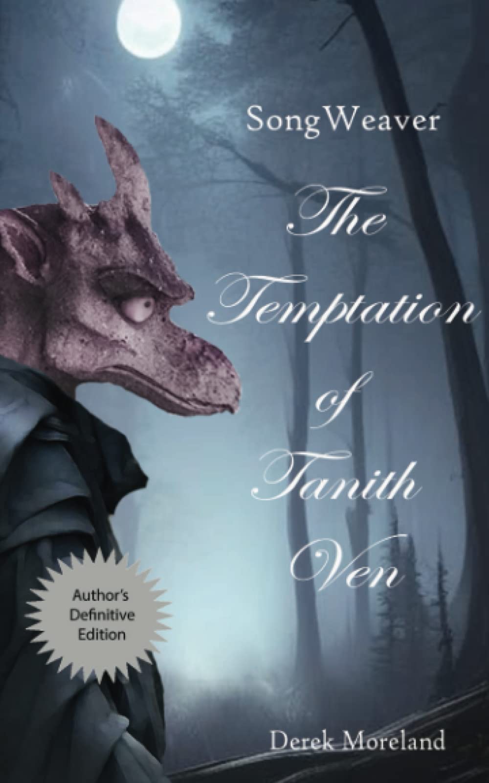 Songweaver: The Temptation of Tanith Ven by Derek Moreland | Goodreads