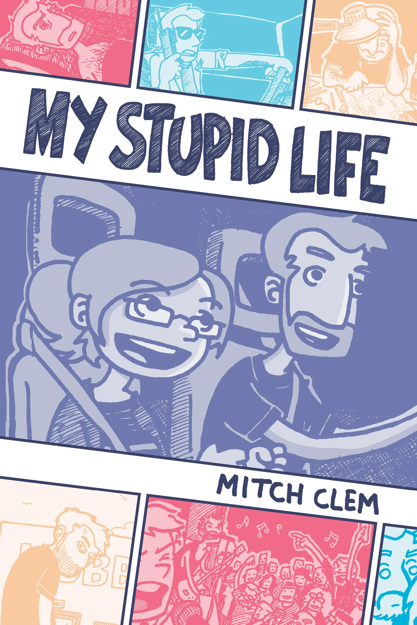My Stupid Life by Mitch Clem | Goodreads