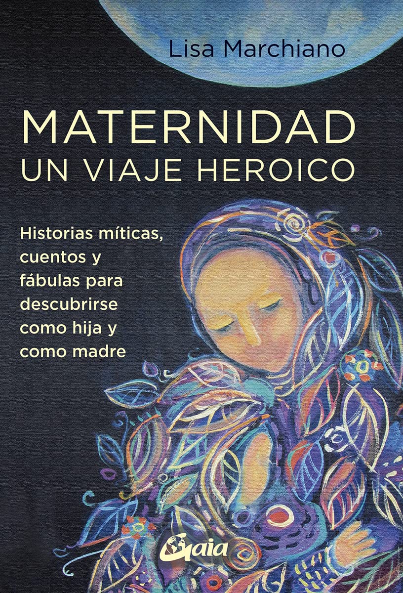 Maternidad, un viaje heroico (Spanish Edition) by Lisa Marchiano ...