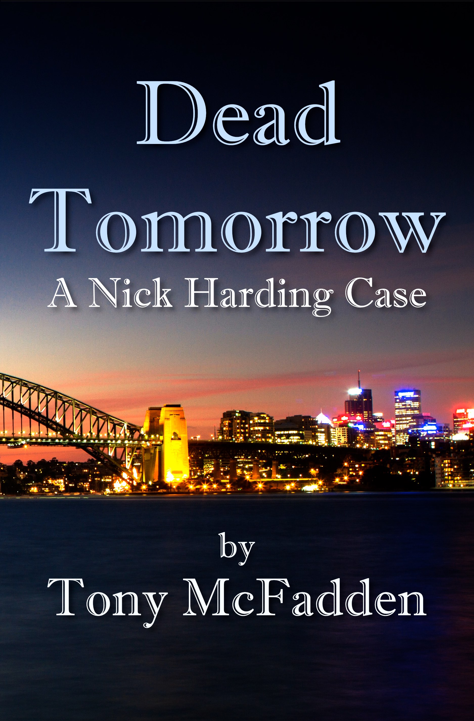 Dead Tomorrow by Tony McFadden | Goodreads