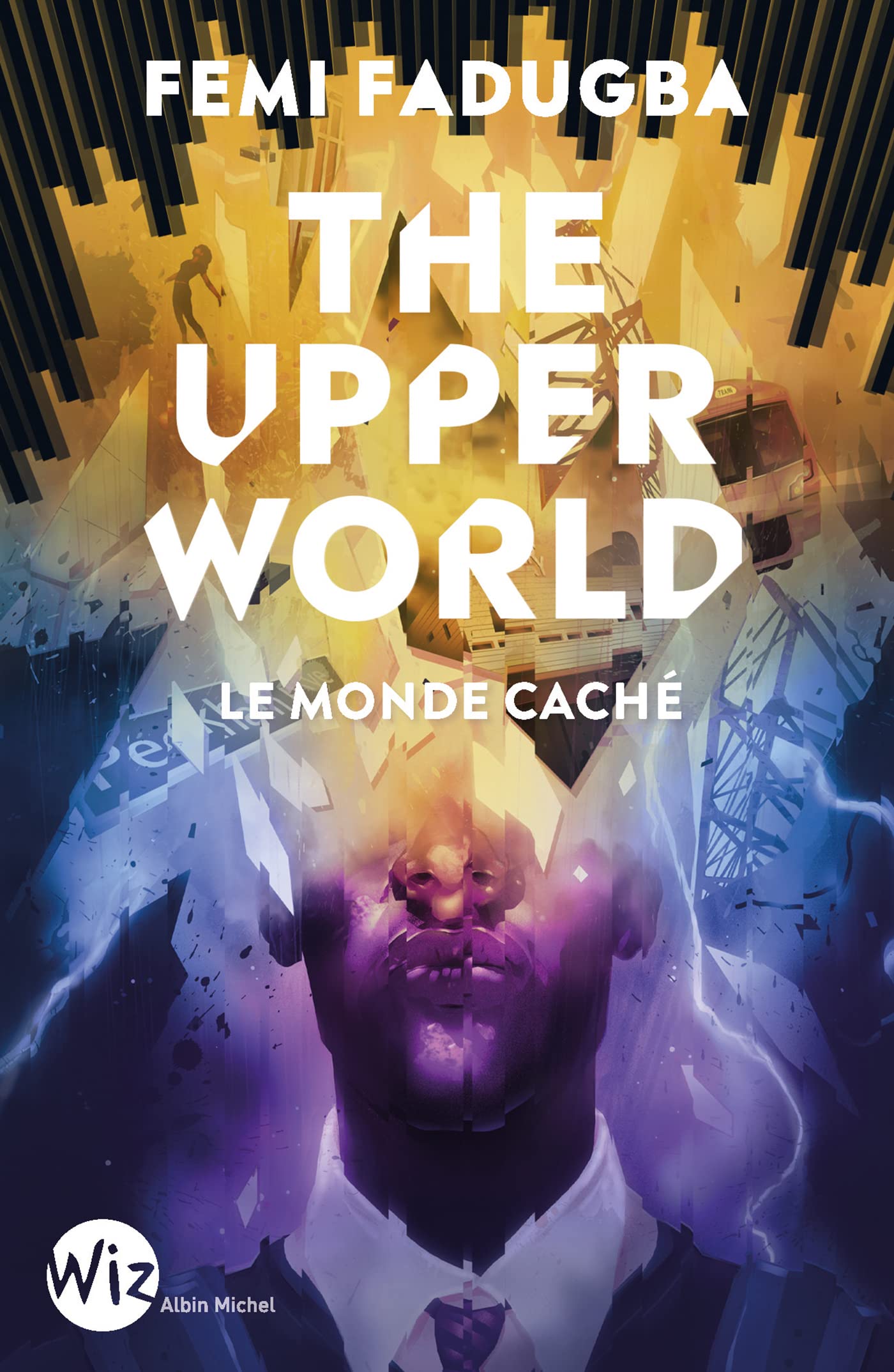The upper world: Le monde caché (French Edition) by Femi Fadugba ...
