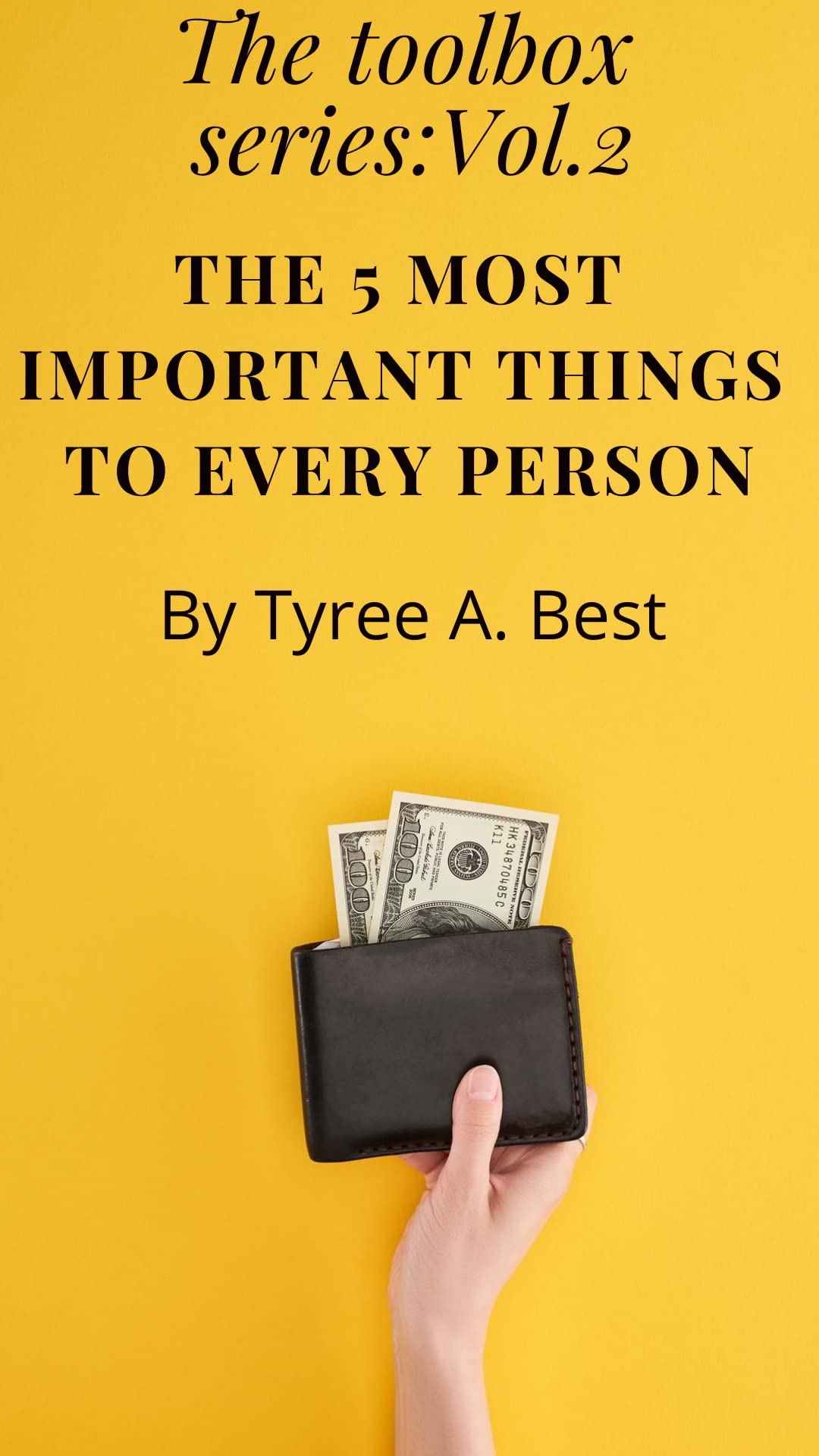 The toolbox series: Vol.2: The 5 most important things to every person ...