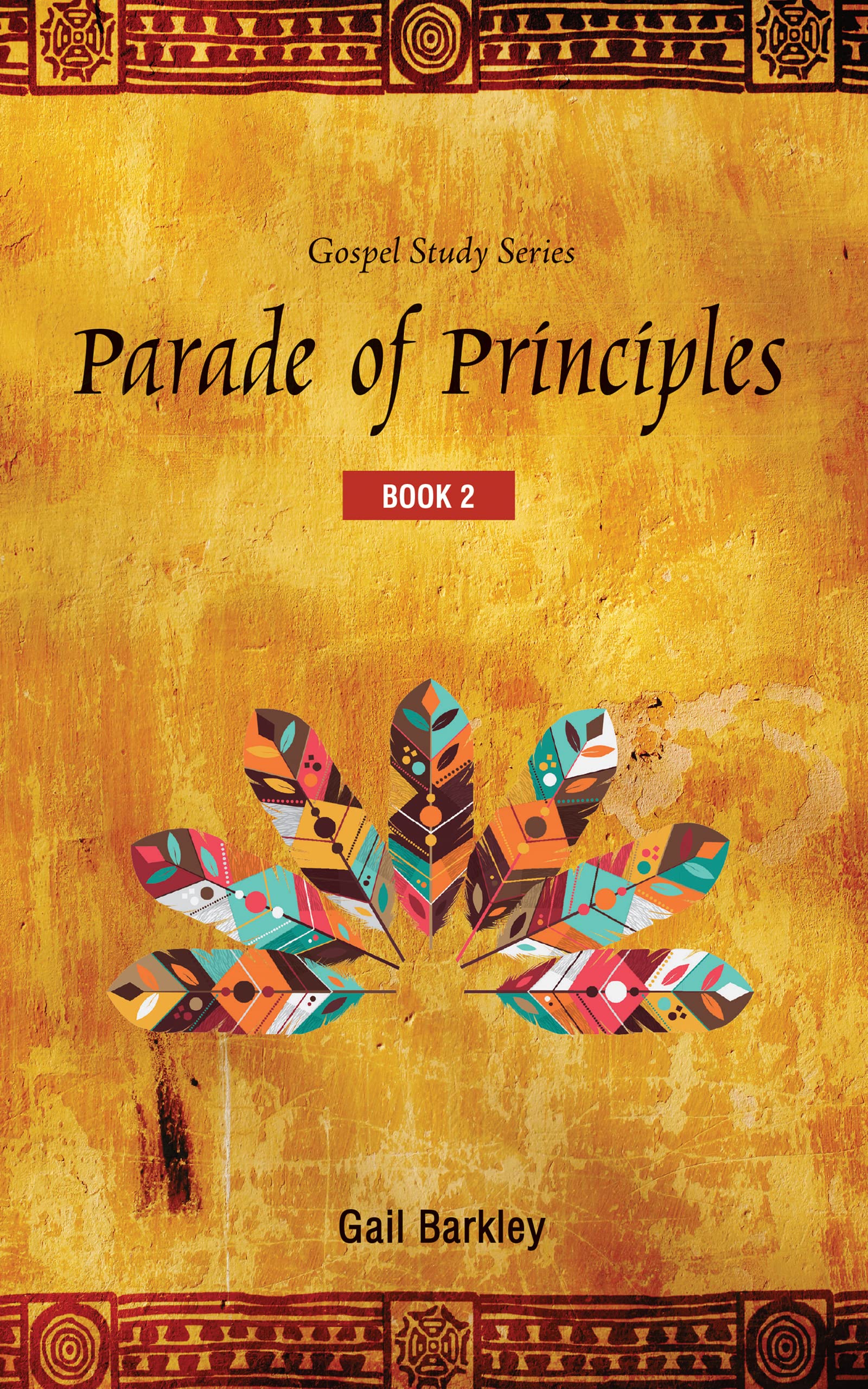 Parade of Principles: in the Book of Mormon by Gail Barkley | Goodreads