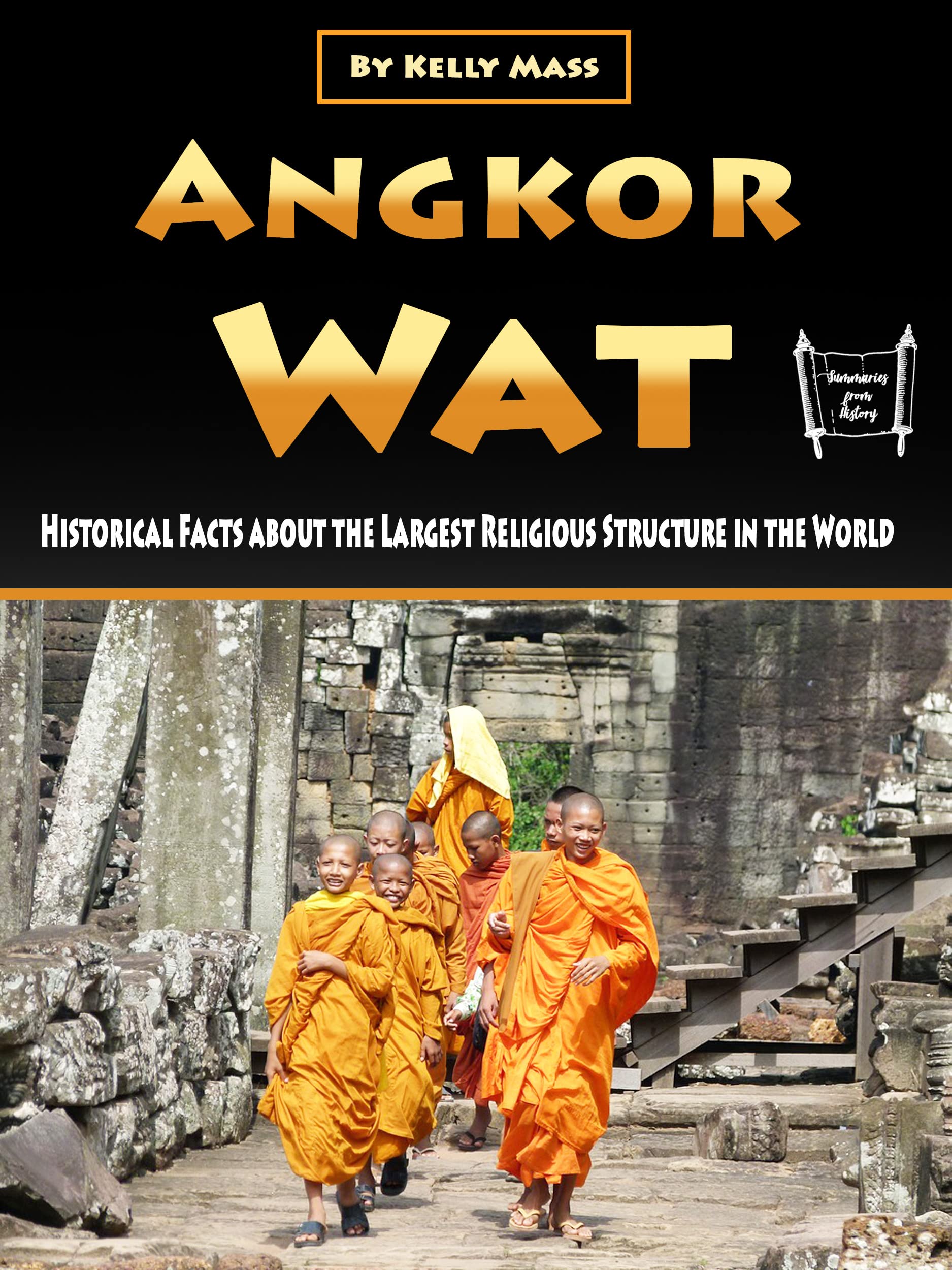 Angkor Wat: Historical Facts about the Largest Religious Structure in ...