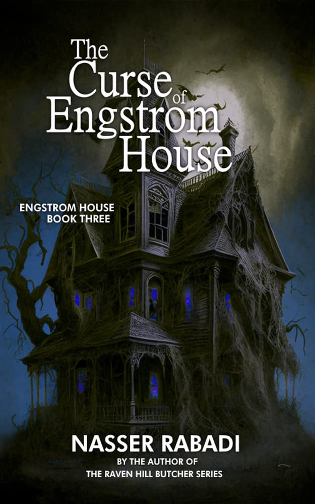 The Curse of Engstrom House (Engstrom House #3) by Nasser Rabadi | Goodreads