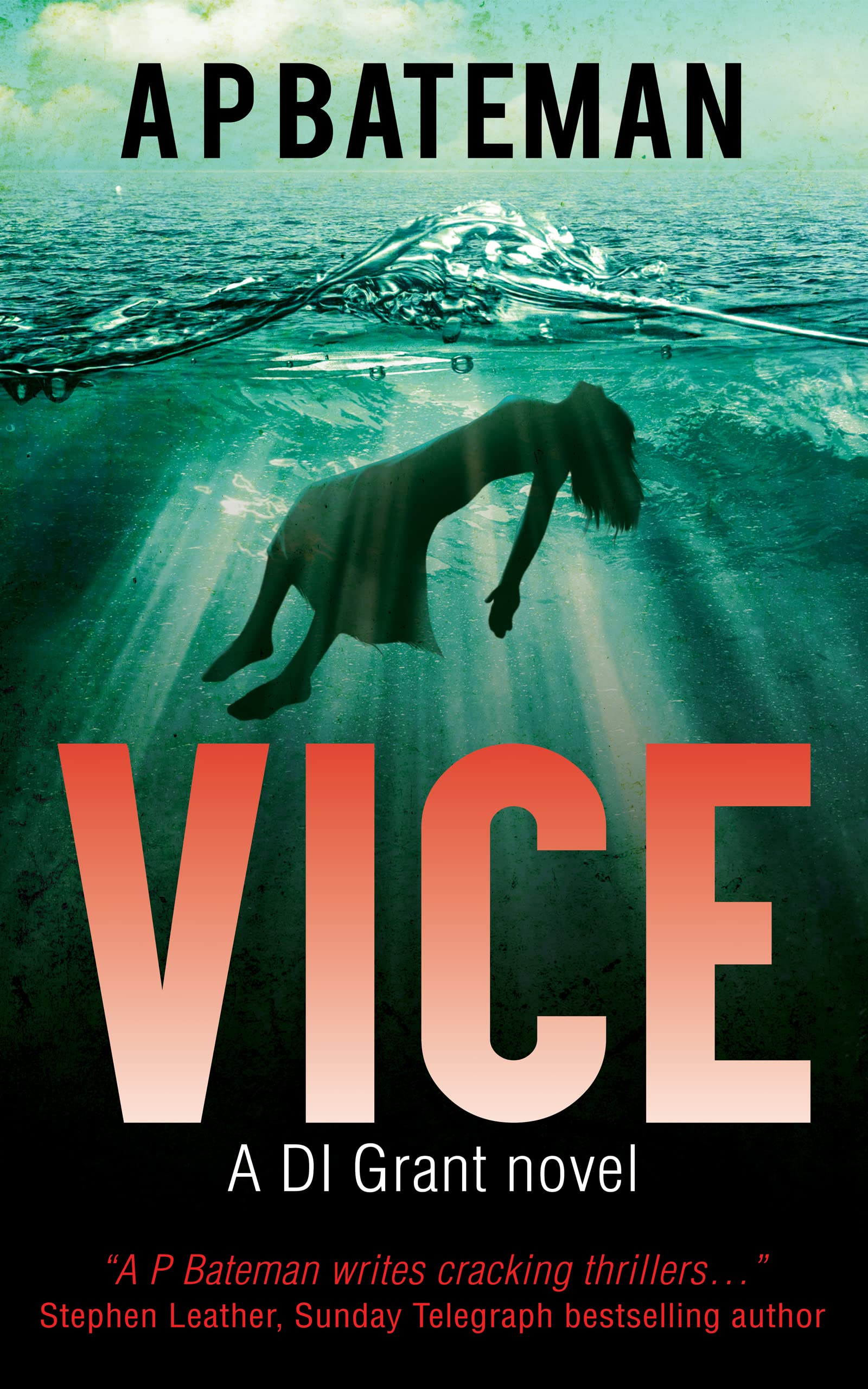 Vice: A DI Grant Novel by A.P. Bateman | Goodreads