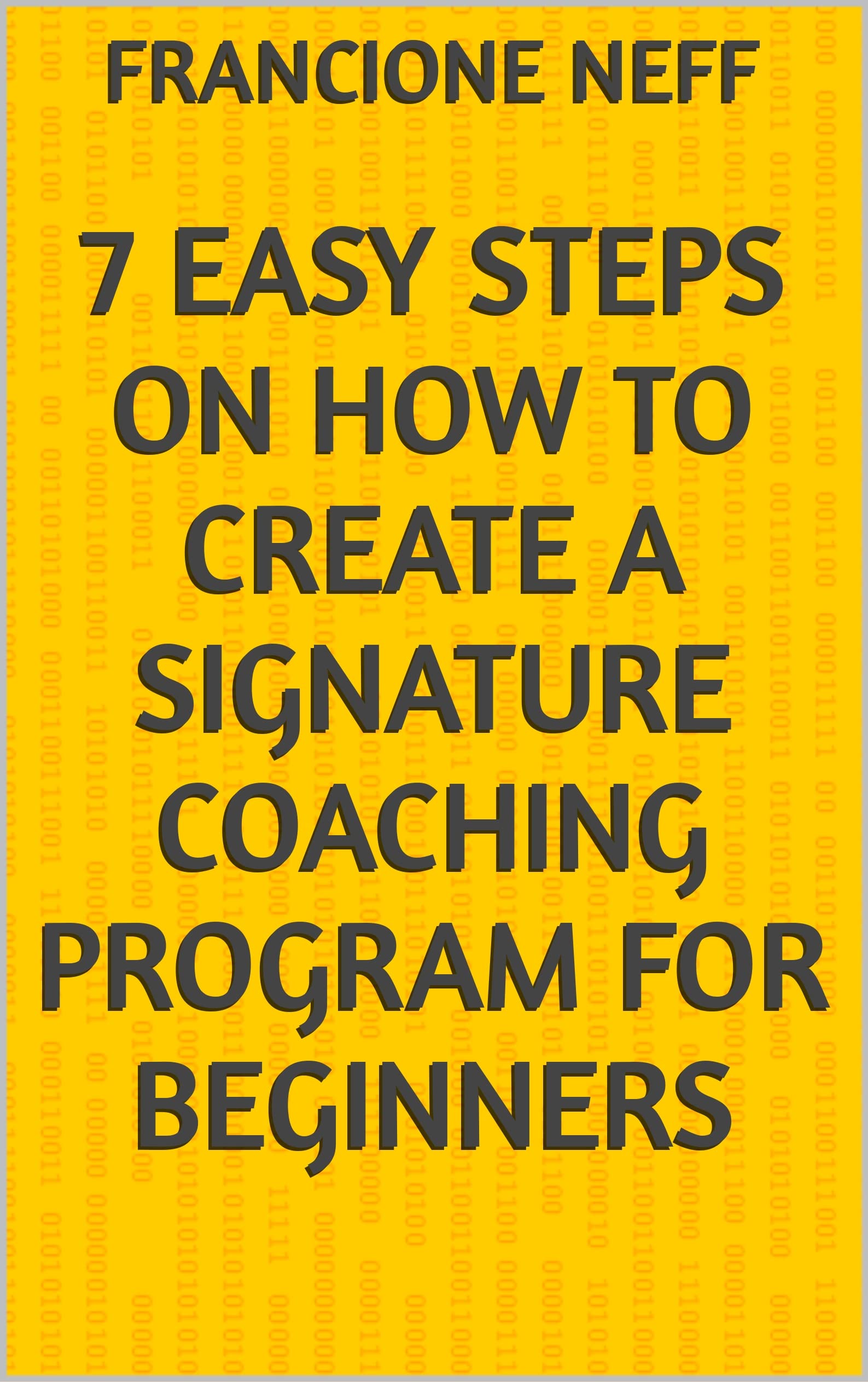 7 Easy Steps on How to Create a Signature Coaching Program for ...