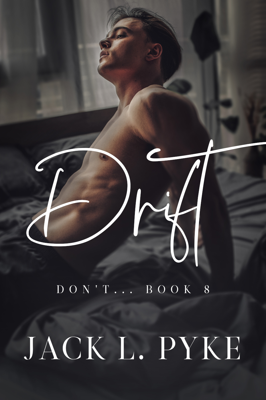 Drift (Don't... #8) by Jack L. Pyke | Goodreads