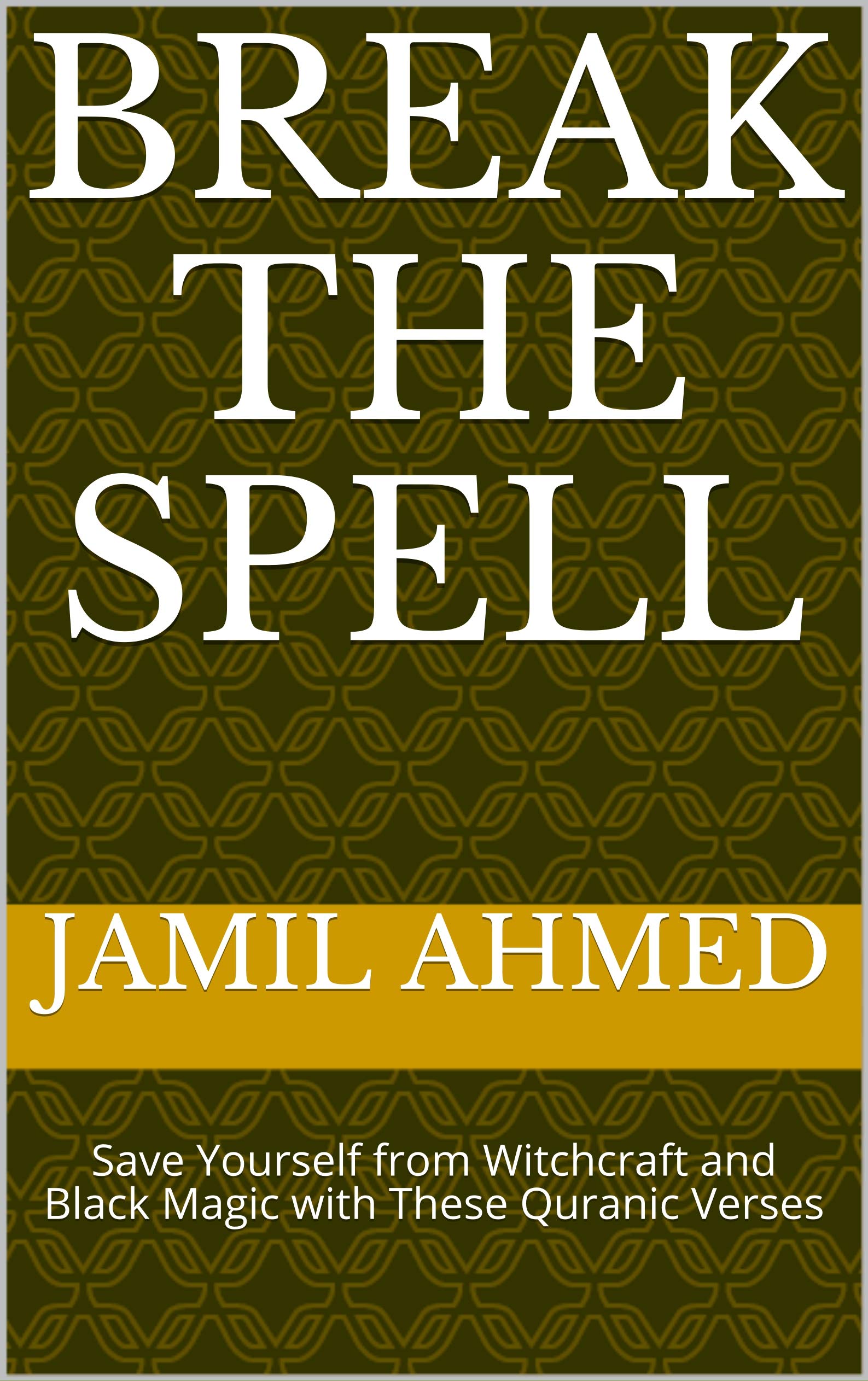 Break The Spell: Save Yourself from Witchcraft and Black Magic with ...
