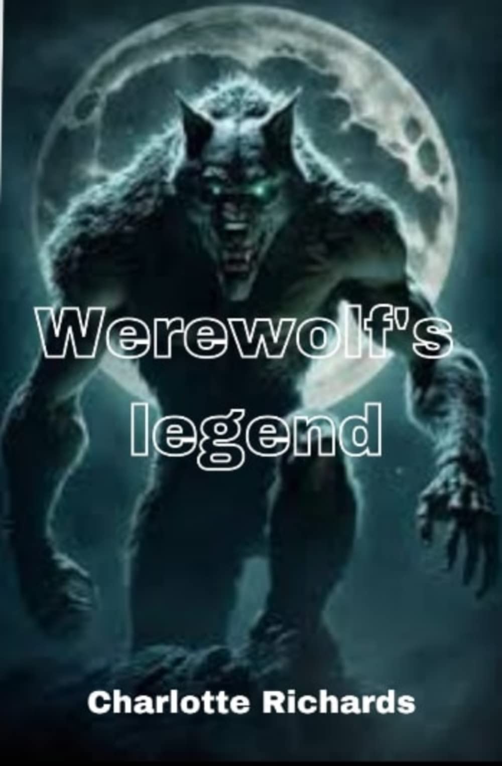 The werewolf legend's : History of werewolfs by Charlotte Richards ...