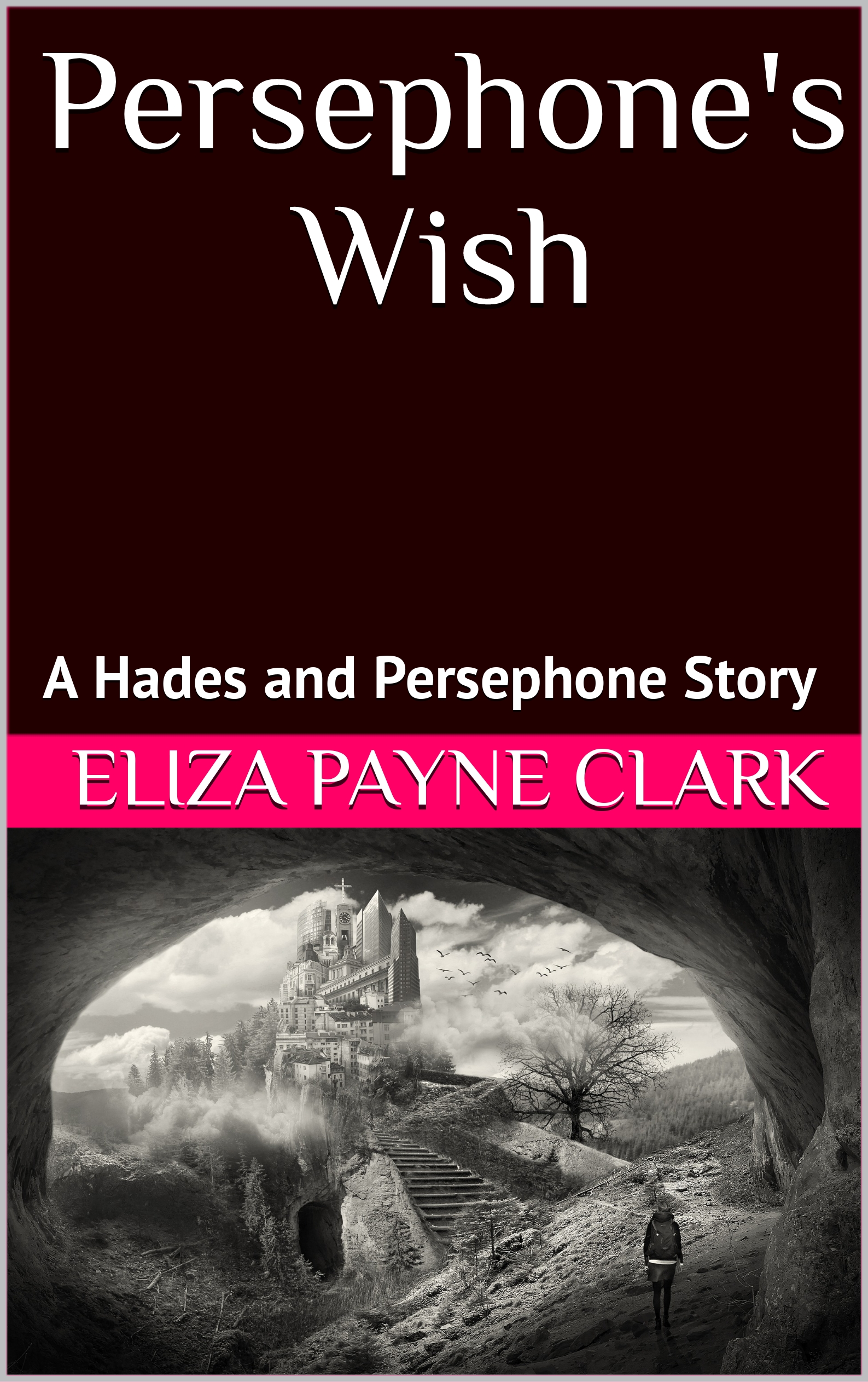 Persephone's Wish A Hades and Persephone Story by Eliza Payne Clark ...