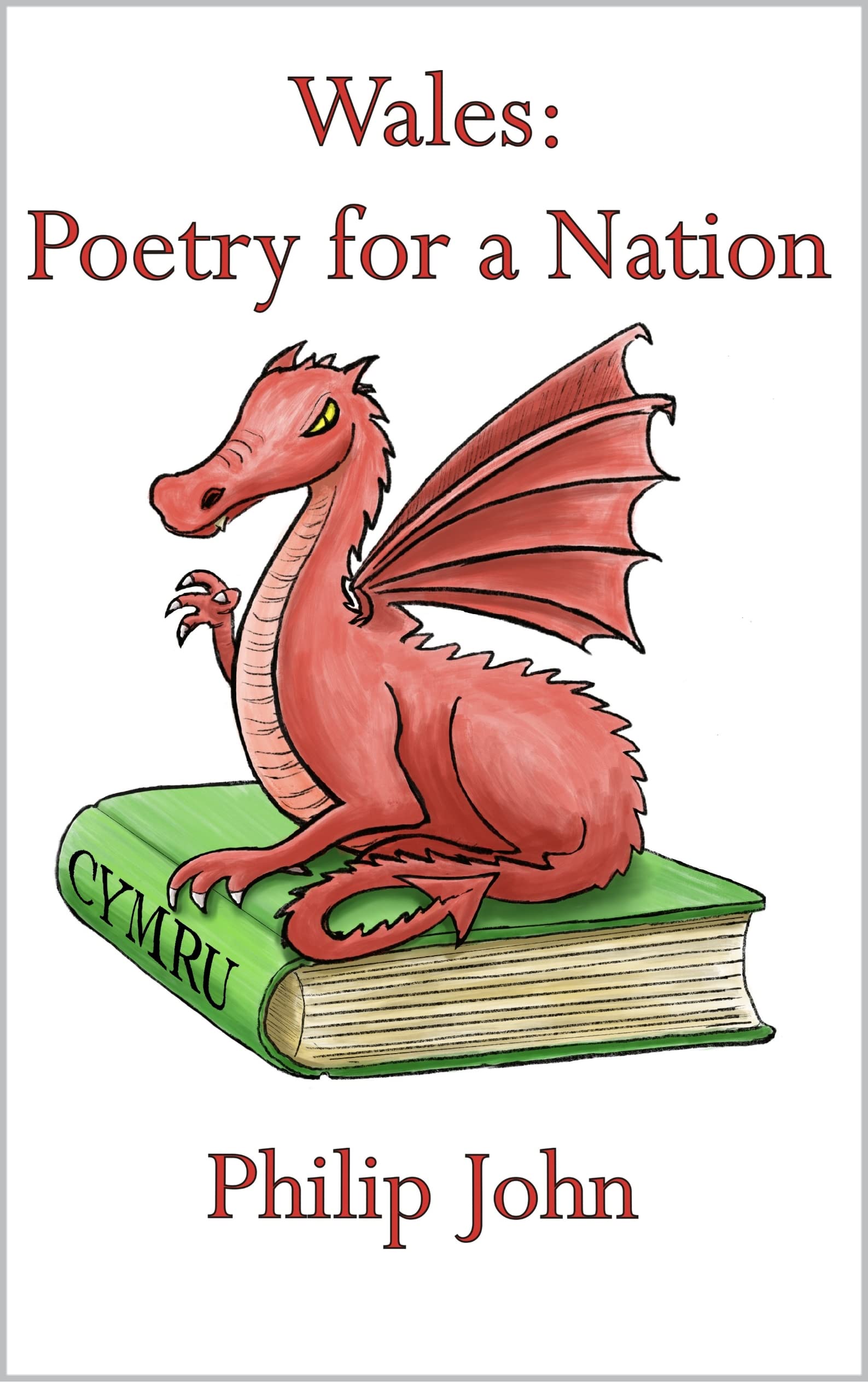 Wales: Poetry for a Nation by Philip John | Goodreads
