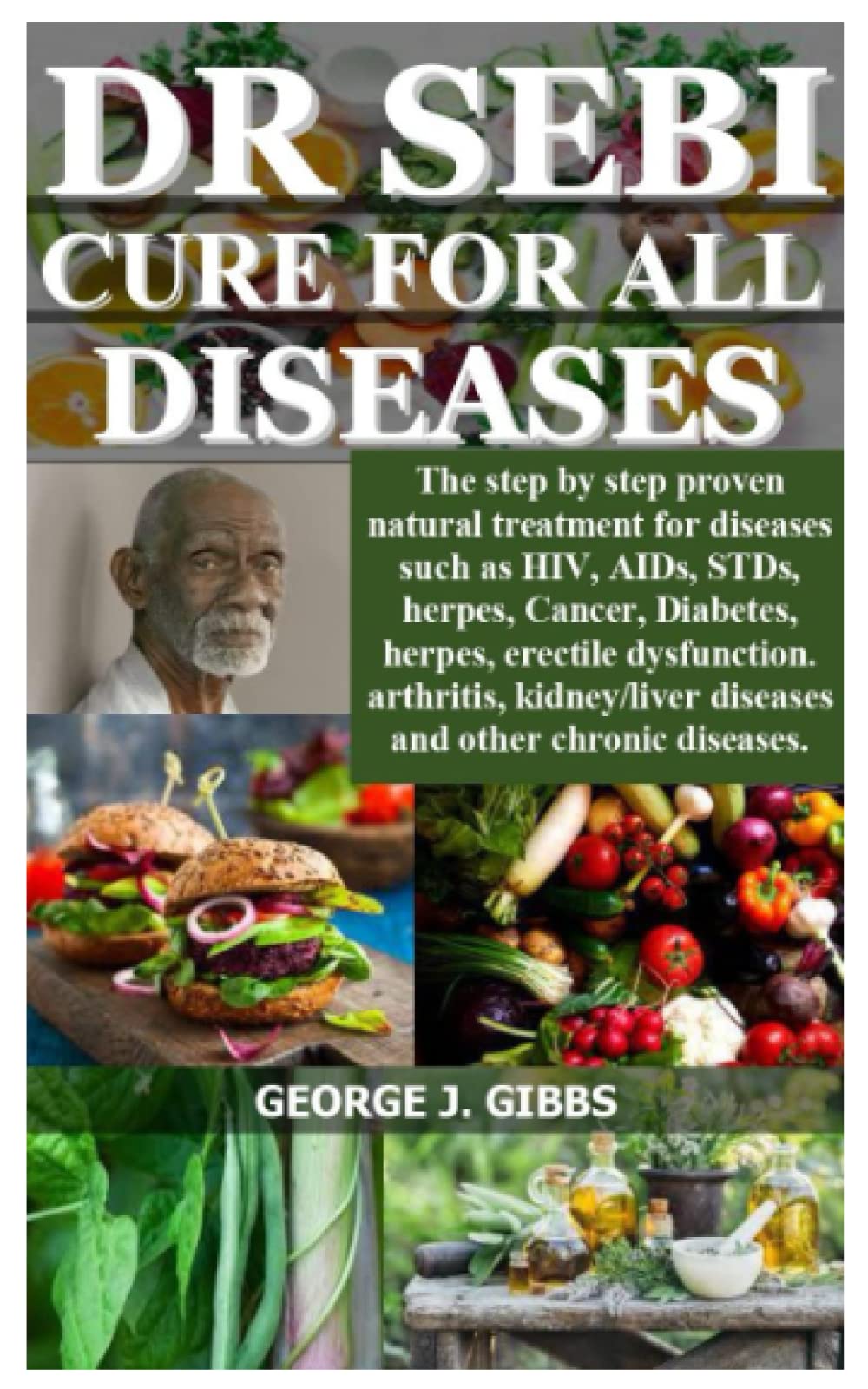 DR SEBI CURE FOR ALL DISEASES: The step by step proven natural ...