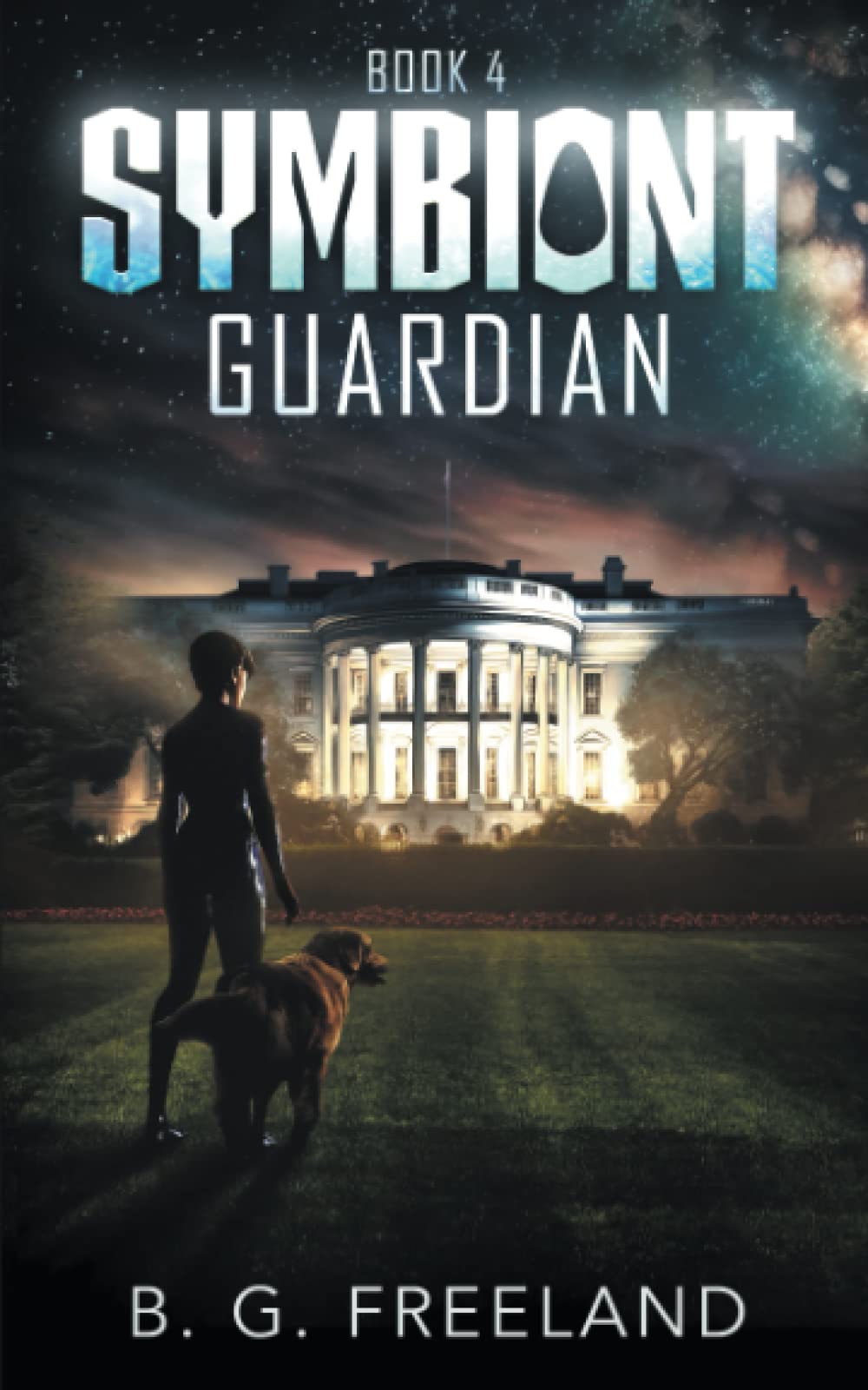 SYMBIONT GUARDIAN by B. G. Freeland | Goodreads