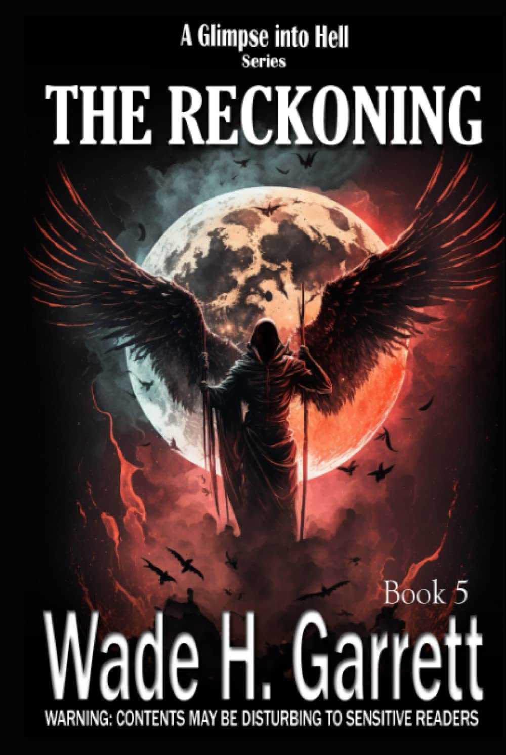 The Reckoning- Most Gruesome Series on the Market. by Wade H. Garrett ...
