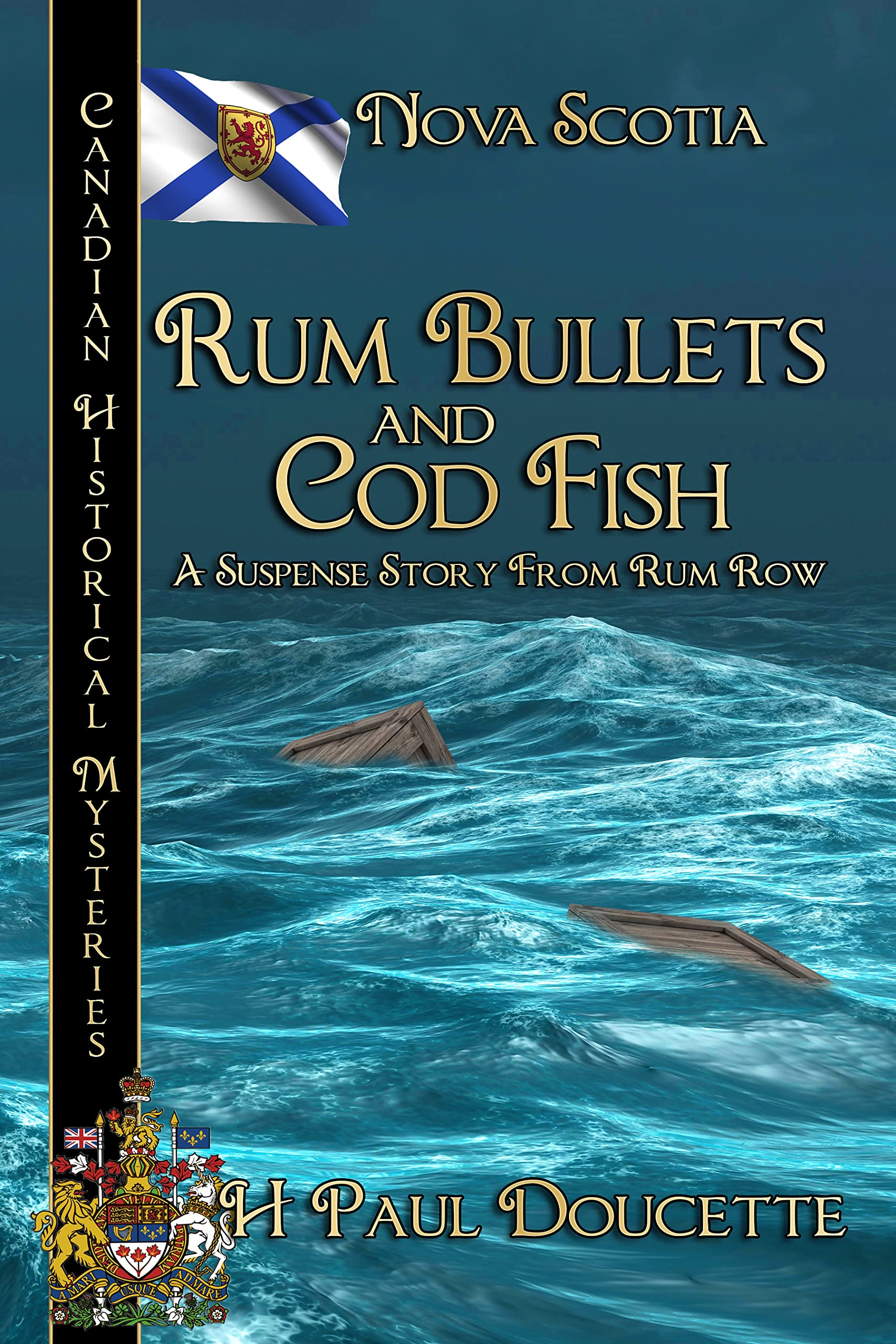 Rum Bullets and Cod Fish: Nova Scotia by H. Paul Doucette | Goodreads