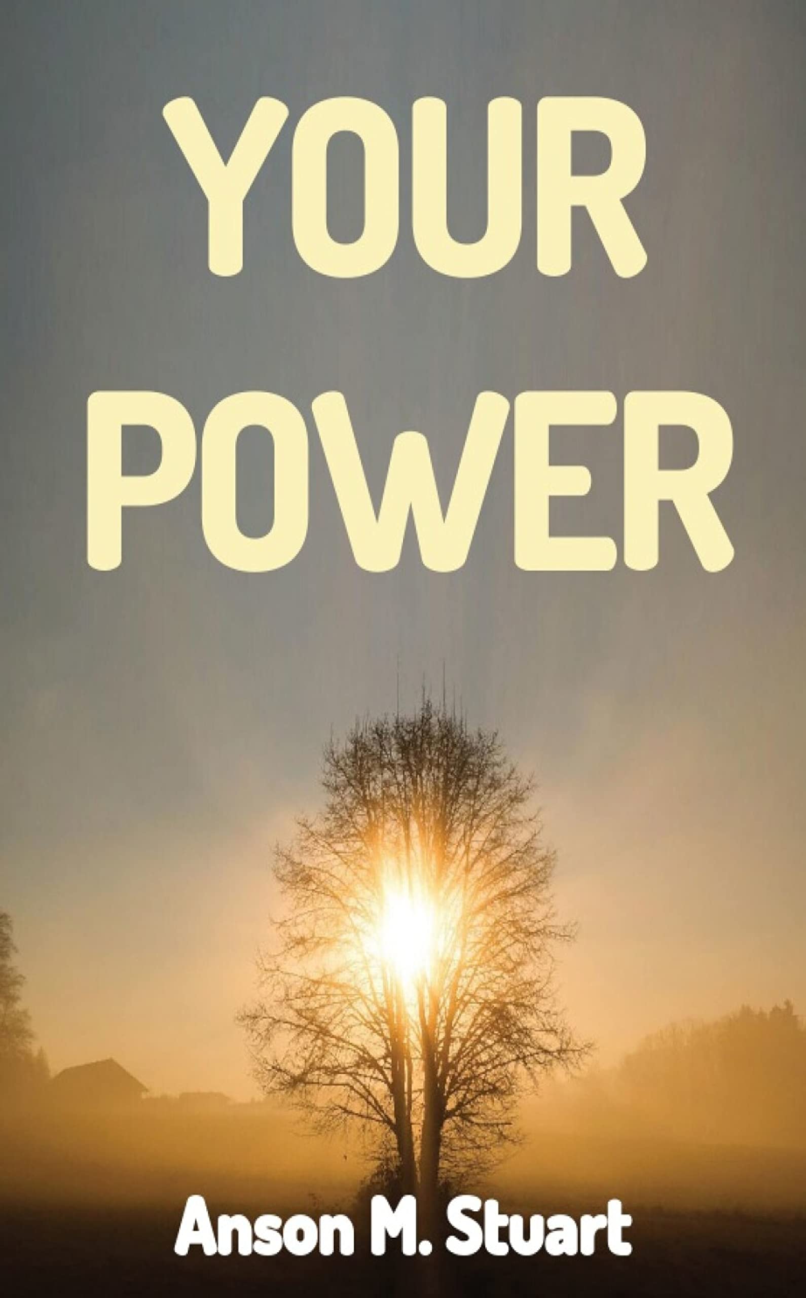 Your Power by ANSON STUART | Goodreads
