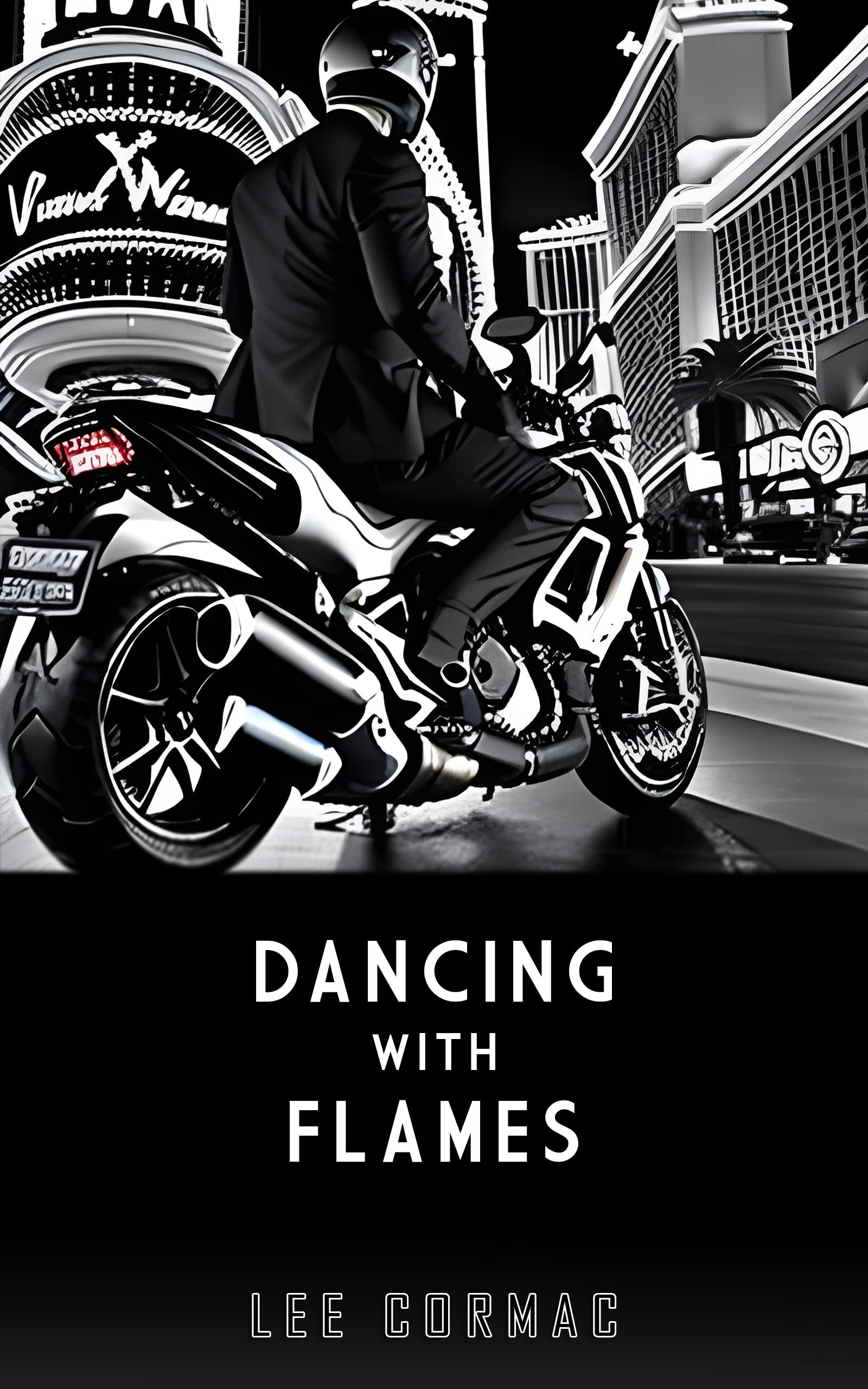 Dancing with Flames by Lee Cormac | Goodreads