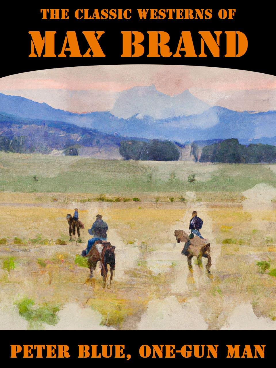 Peter Blue, One-Gun Man by Max Brand | Goodreads