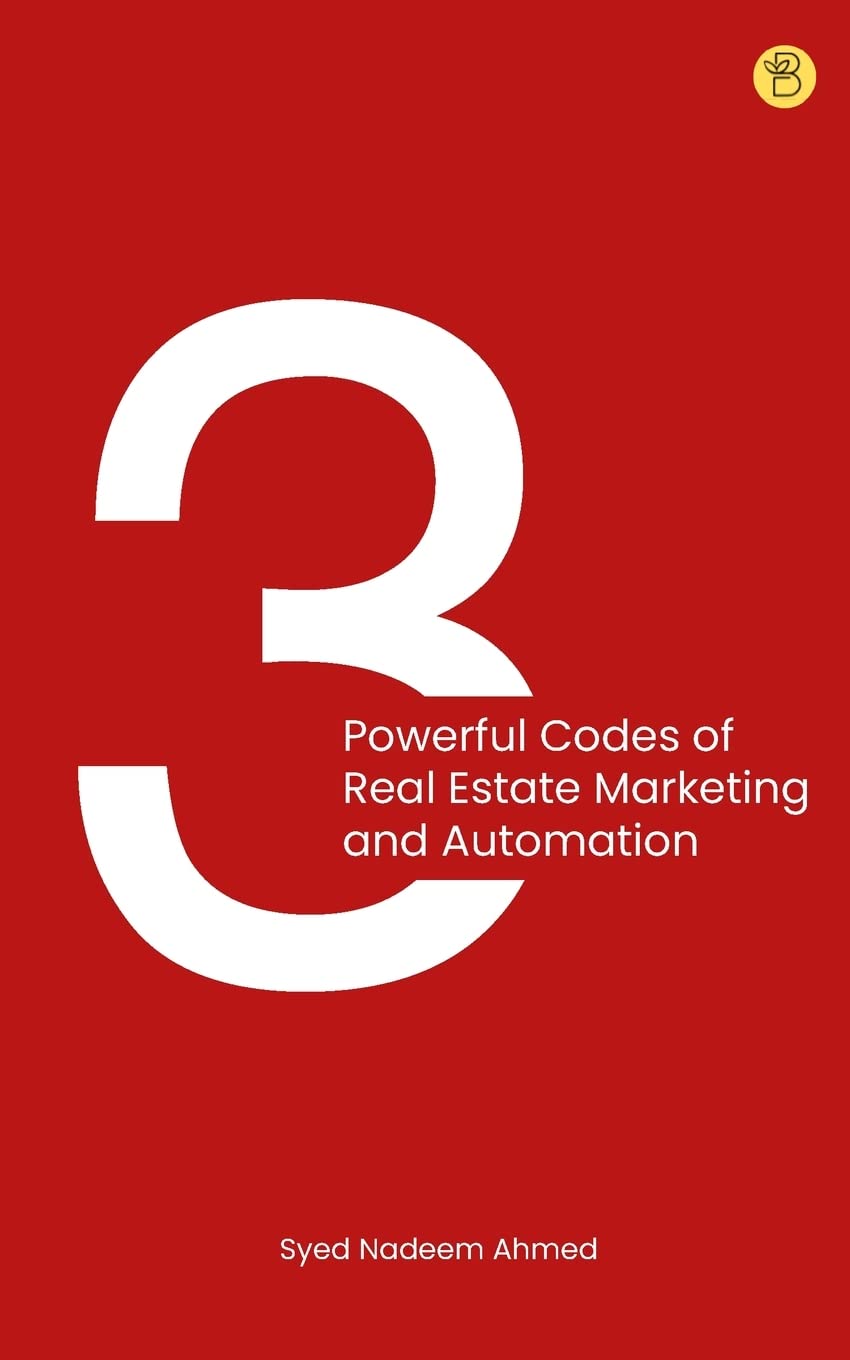 3 powerful codes of real estate marketing and automation by Syed Nadeem ...