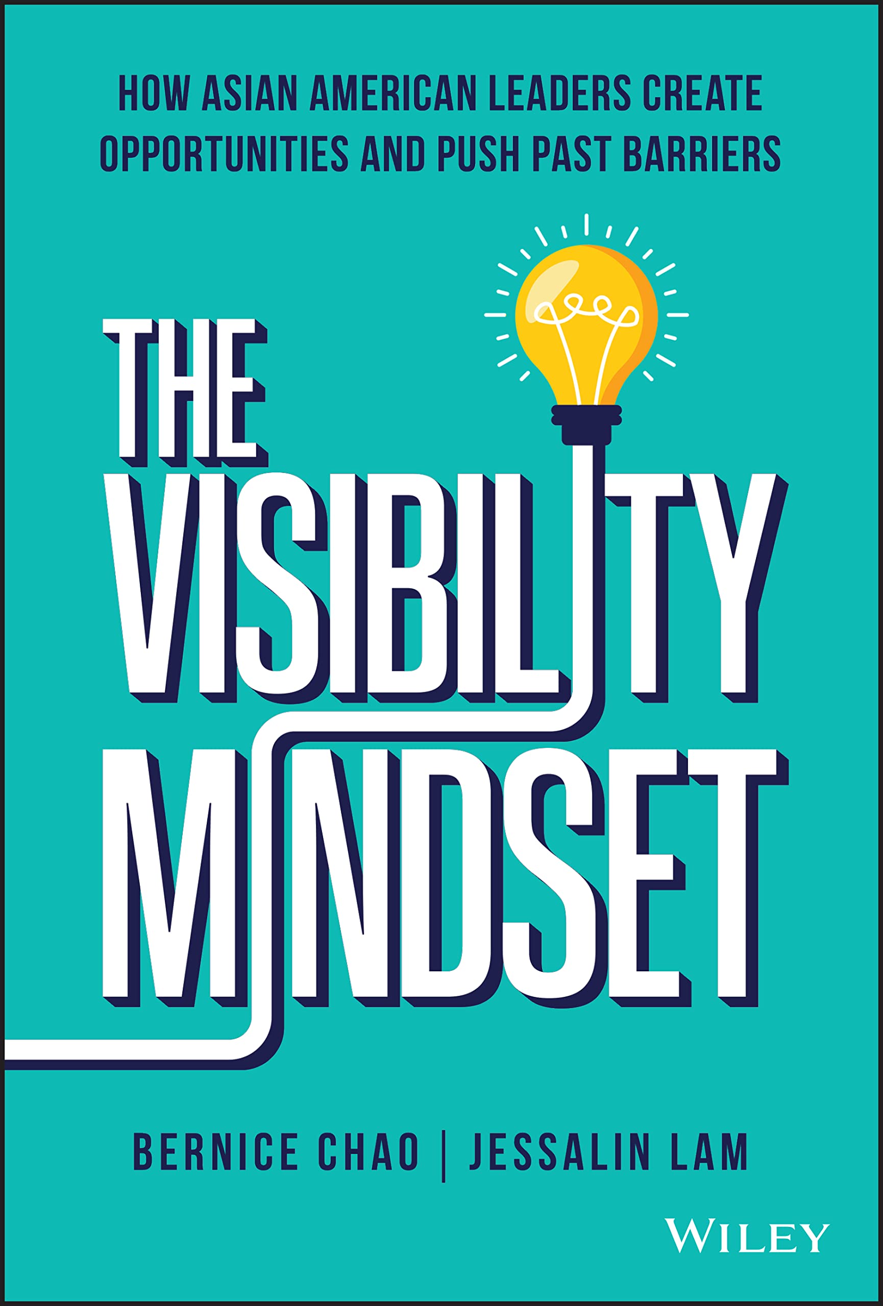The Visibility Mindset: How Asian American Leaders Create Opportunities ...