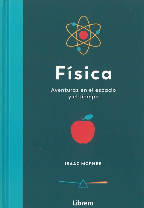 FISICA: AVENTURAS EN EL ESPACIO Y EN EL TIEMPO by Isaac McPhee | Goodreads