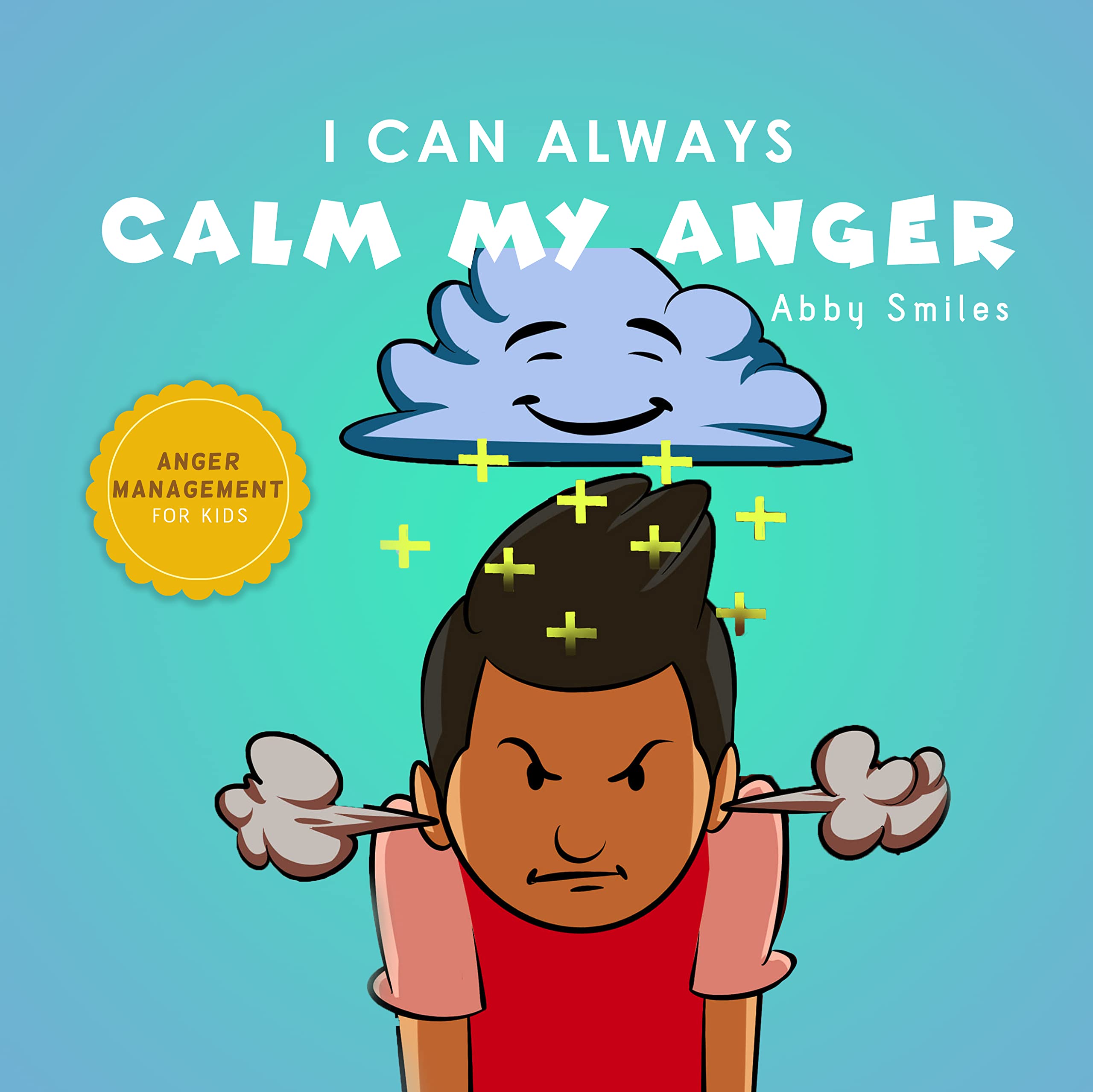 I Can Always Calm My Anger A Picture Book For Kids To Help Manage